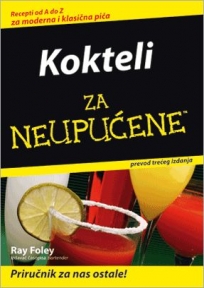 Kokteli za neupućene - Ray Foley: knjiga | KorisnaKnjiga.com