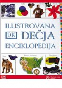 Ilustrovana dečija enciklopedija - Grupa autora: knjiga | KorisnaKnjiga.com
