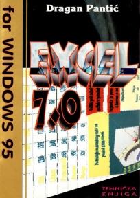 Excel 7.0 za Windows 95 - Dragan M. Pantić: knjiga | KorisnaKnjiga.com