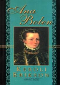 Ana Bolen - Keroli Erikson: knjiga | KorisnaKnjiga.com