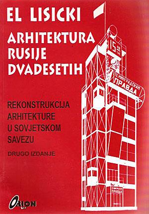 Arhitektura Rusije dvadesetih - El Lisicki (Lazar Markovič Lisickij ...